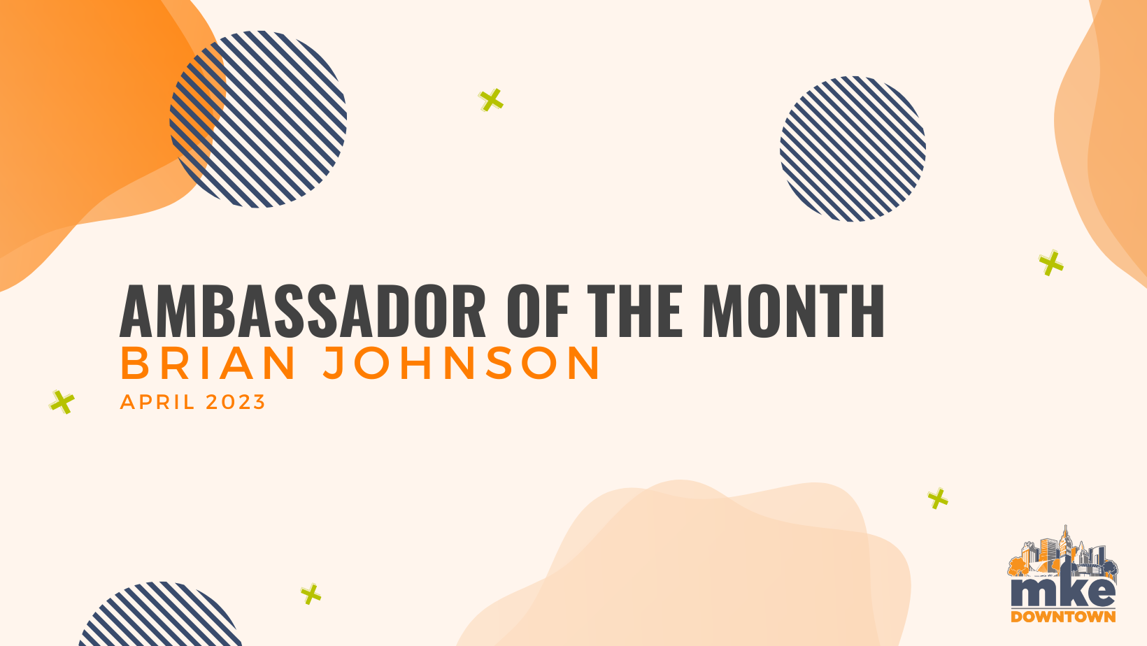 Ambassador of the Month Brian Johnson - Milwaukee Downtown